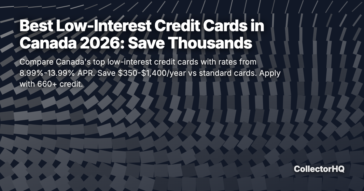 Best Low-Interest Credit Cards in Canada 2026: Save Thousands