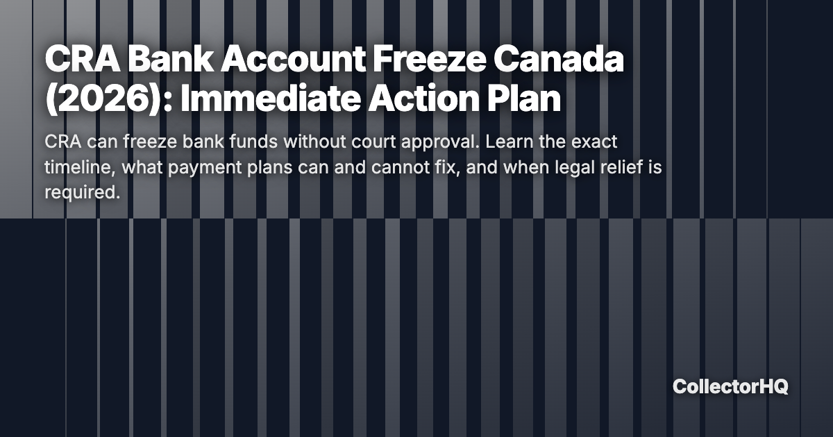 CRA Bank Account Freeze Canada (2026): Immediate Action Plan
