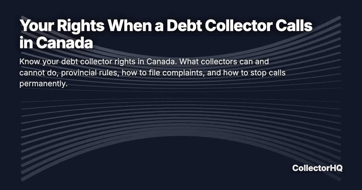 Your Rights When a Debt Collector Calls in Canada