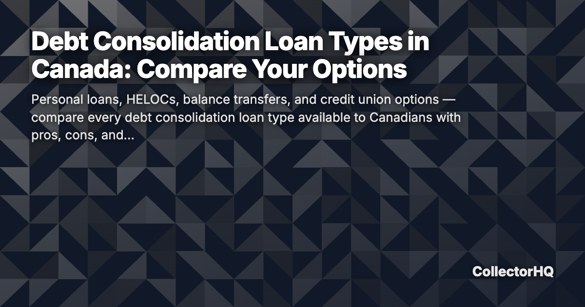 Debt Consolidation Loan Types in Canada: Compare Your Options